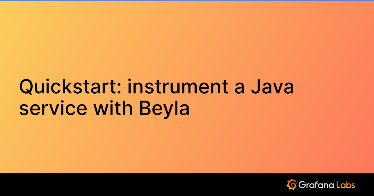 Quickstart: instrument a Java service with Beyla | Grafana Beyla documentation